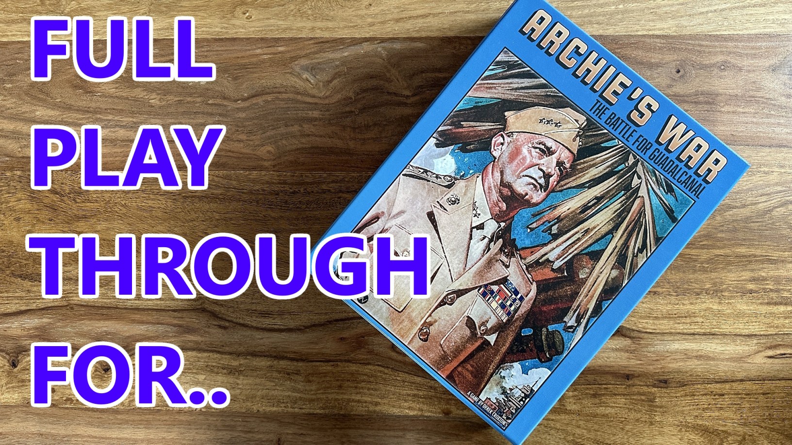 Archie’s War – Solitaire Playthrough – The Boardgames Chronicle