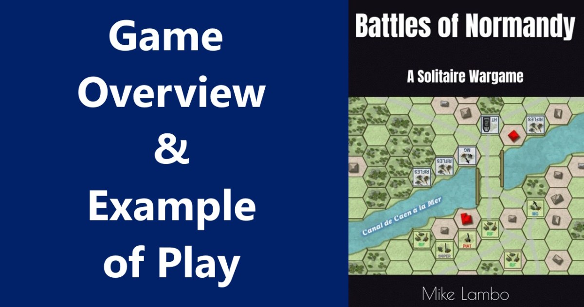Battles of Normandy – Game Overview & Example of Play – The Boardgames ...